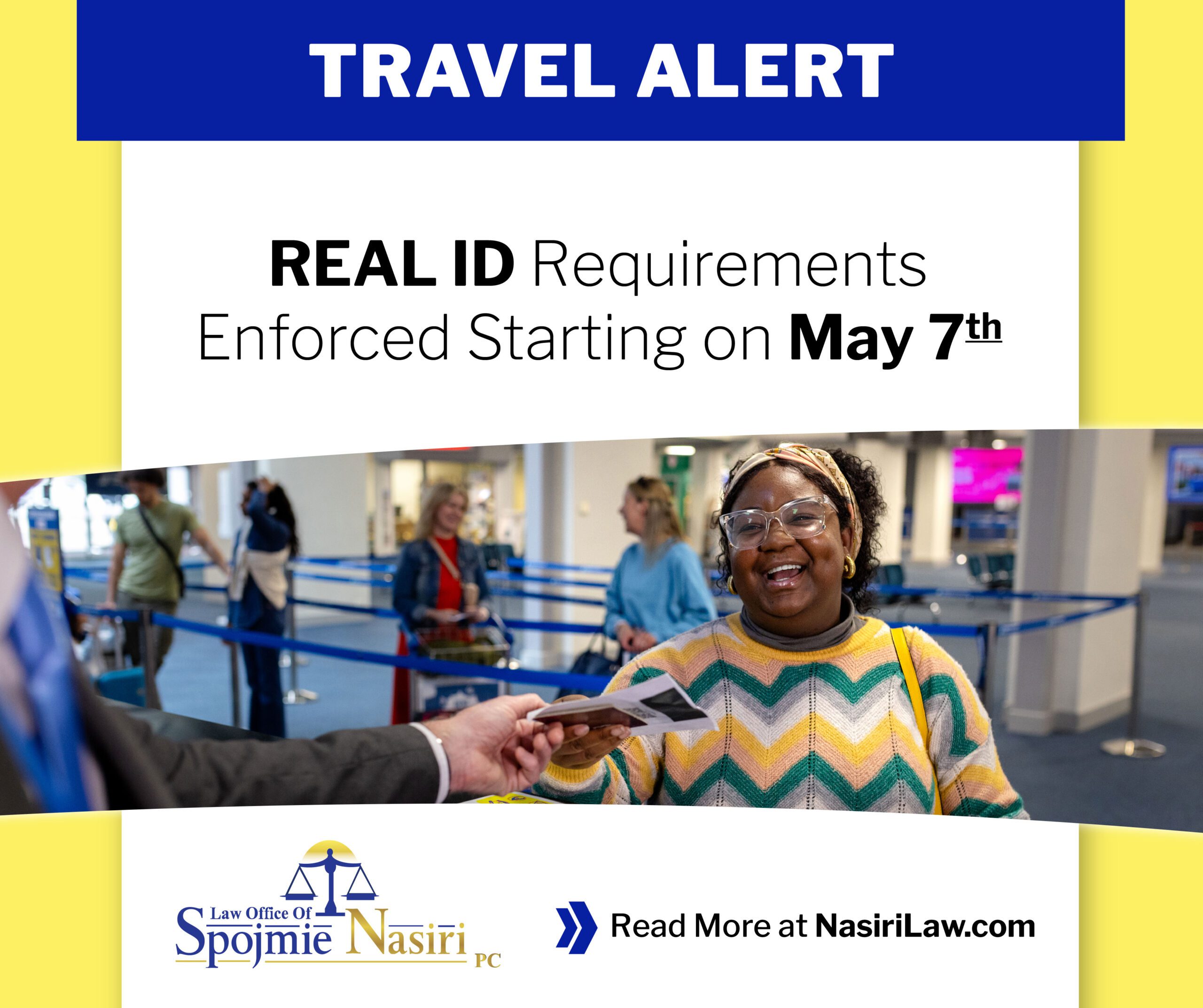 Travel Alert - REAL ID Requirements in Effect Starting May 7, 2025 - Law Offices of Spojmie ...
